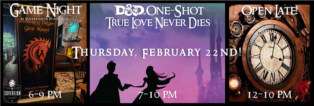 GAME NIGHT AT SOVEREIGN, D&D ONE-SHOT AND OPEN LATE AT THE DRAGON THIS ...